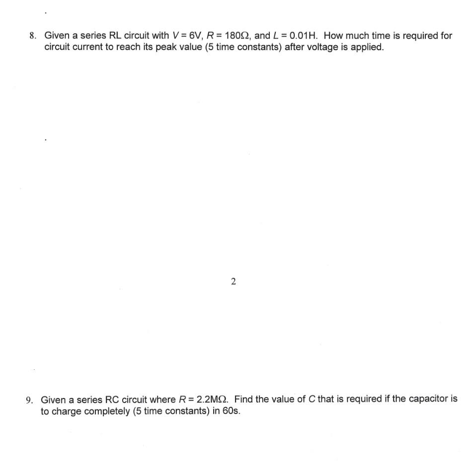 Solved 8. Given a series RL circuit with V=6 V,R=180Ω, and | Chegg.com
