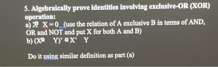Solved 5 Algebraically Prove Identities Involving
