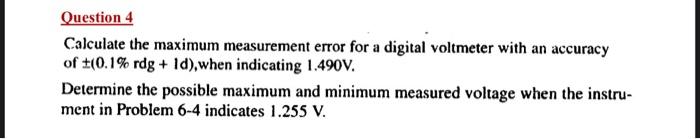 Solved Question 4 Calculate the maximum measurement error | Chegg.com
