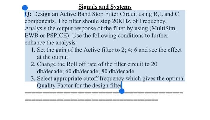 Signals and Systems R: Design an Active Band Stop | Chegg.com