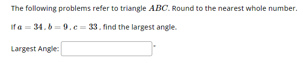 Solved The following problems refer to triangle ABC. Round | Chegg.com