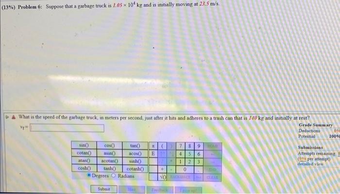 Solved (13\%) Problem 6: Suppose that a garbage truck is | Chegg.com