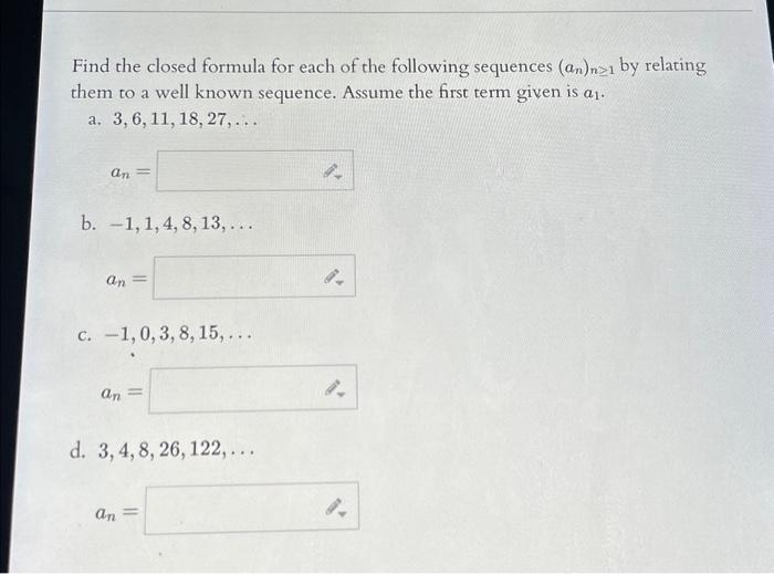 Solved Find the closed formula for each of the following | Chegg.com
