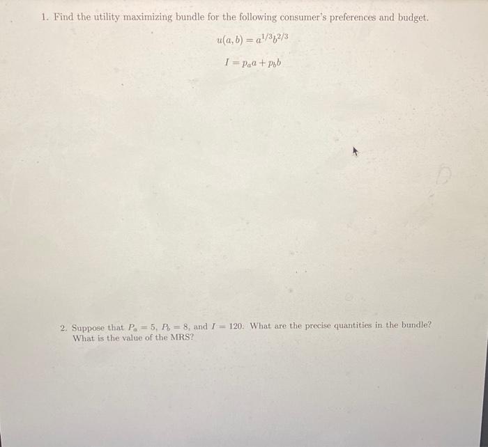 Solved 1. Find the utility maximizing bundle for the | Chegg.com