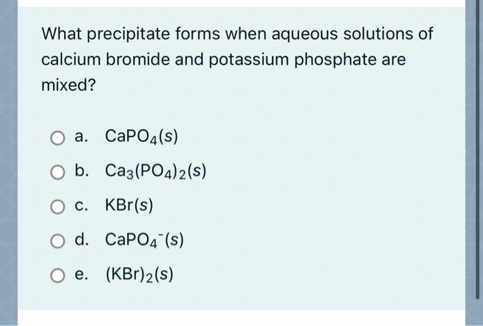 Solved What precipitate forms when aqueous solutions of | Chegg.com