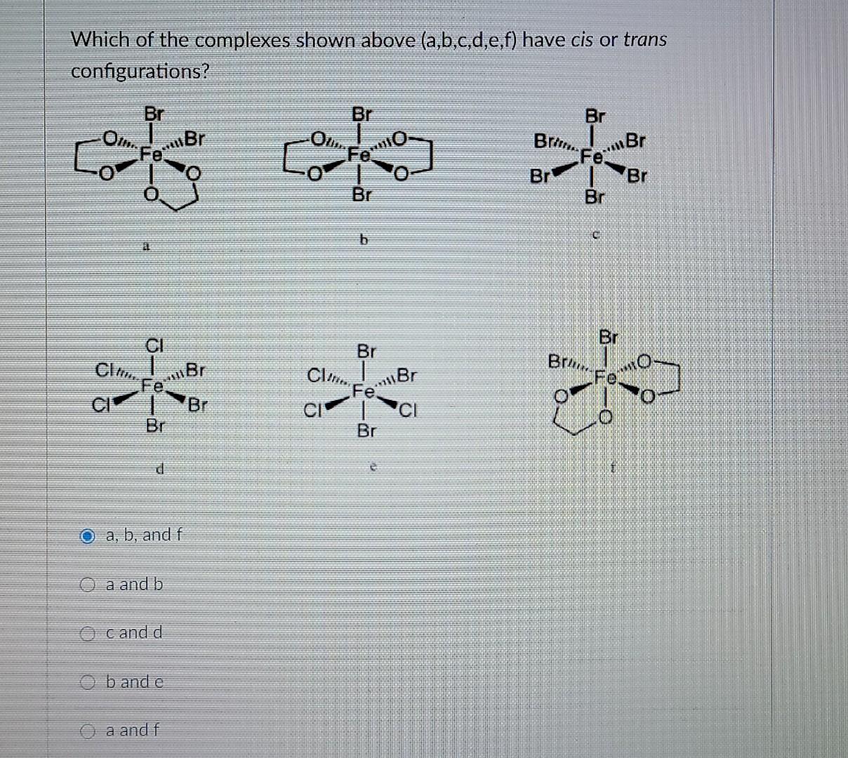 Solved Which of the complexes shown above (a,b,c,d,e,f) have | Chegg.com