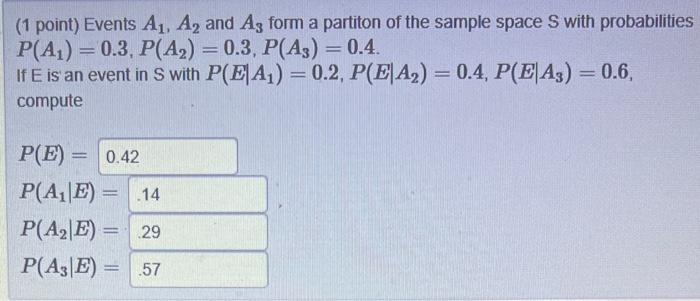 Solved (1 point) Events A1,A2 and A3 form a partiton of the | Chegg.com