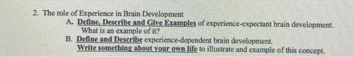 Solved 2. The role of Experience in Brain Development A. | Chegg.com