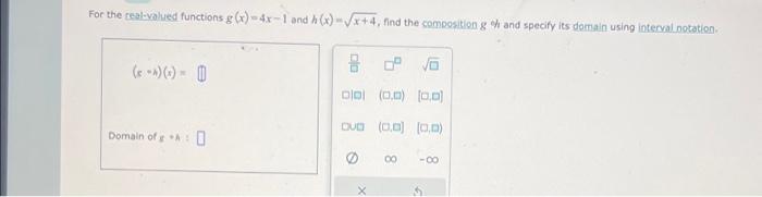 Solved For the real-valued functions g(x)=4x−1 and h(x)=x+4, | Chegg.com