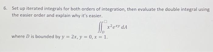 Solved Set up iterated integrals for both orders of | Chegg.com