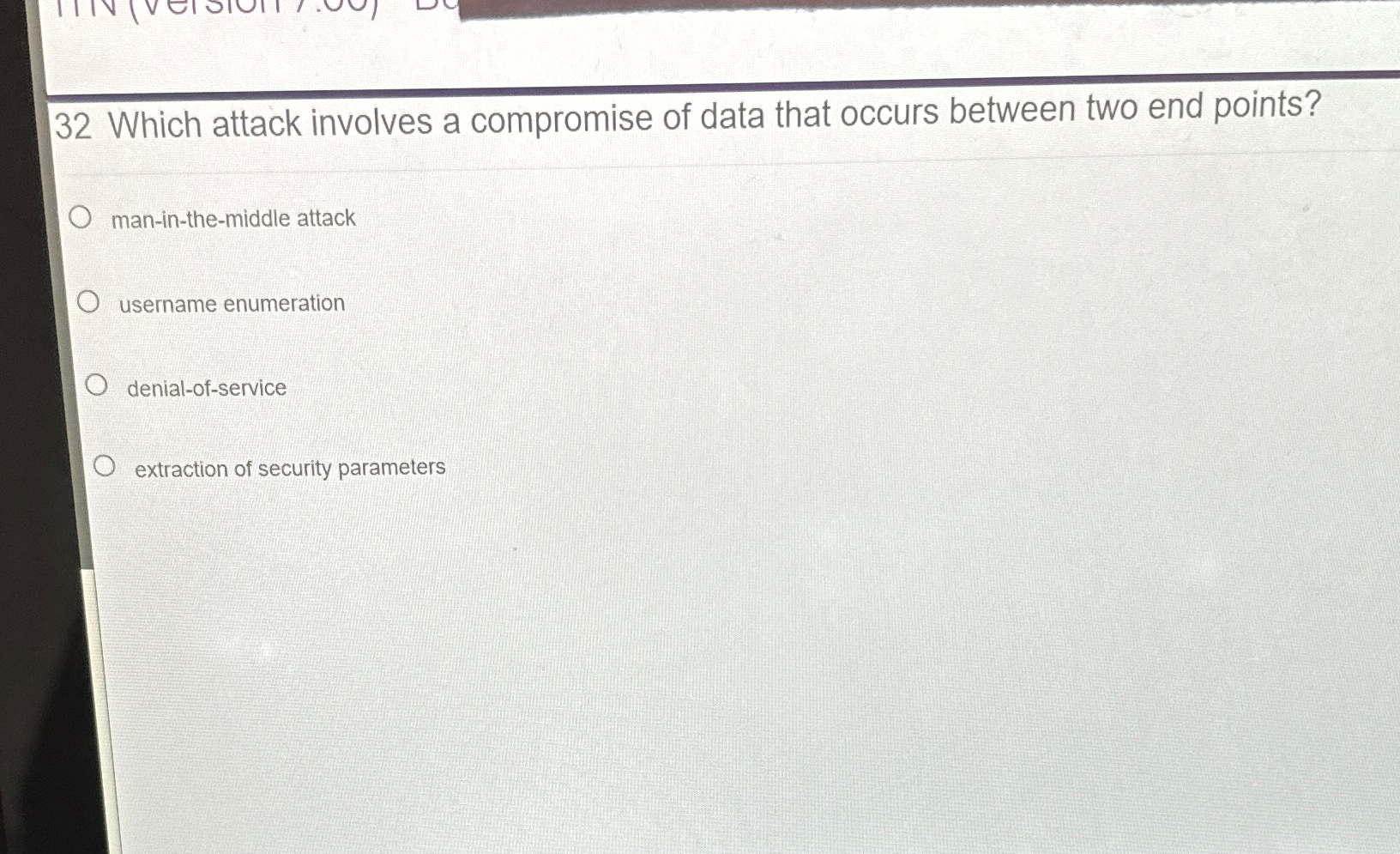 Solved 32 ﻿Which attack involves a compromise of data that | Chegg.com