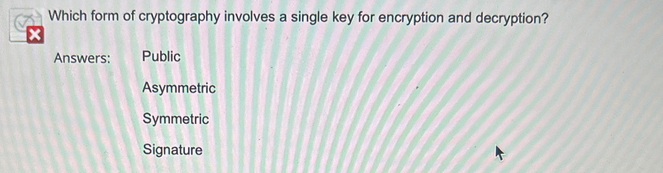 Solved Which form of cryptography involves a single key for | Chegg.com