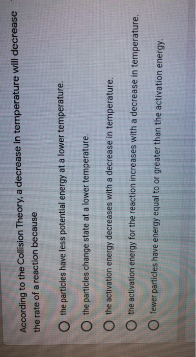 Solved According to the Collision Theory, a decrease in | Chegg.com