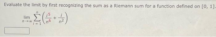 Solved Evaluate the limit by first recognizing the sum as a | Chegg.com