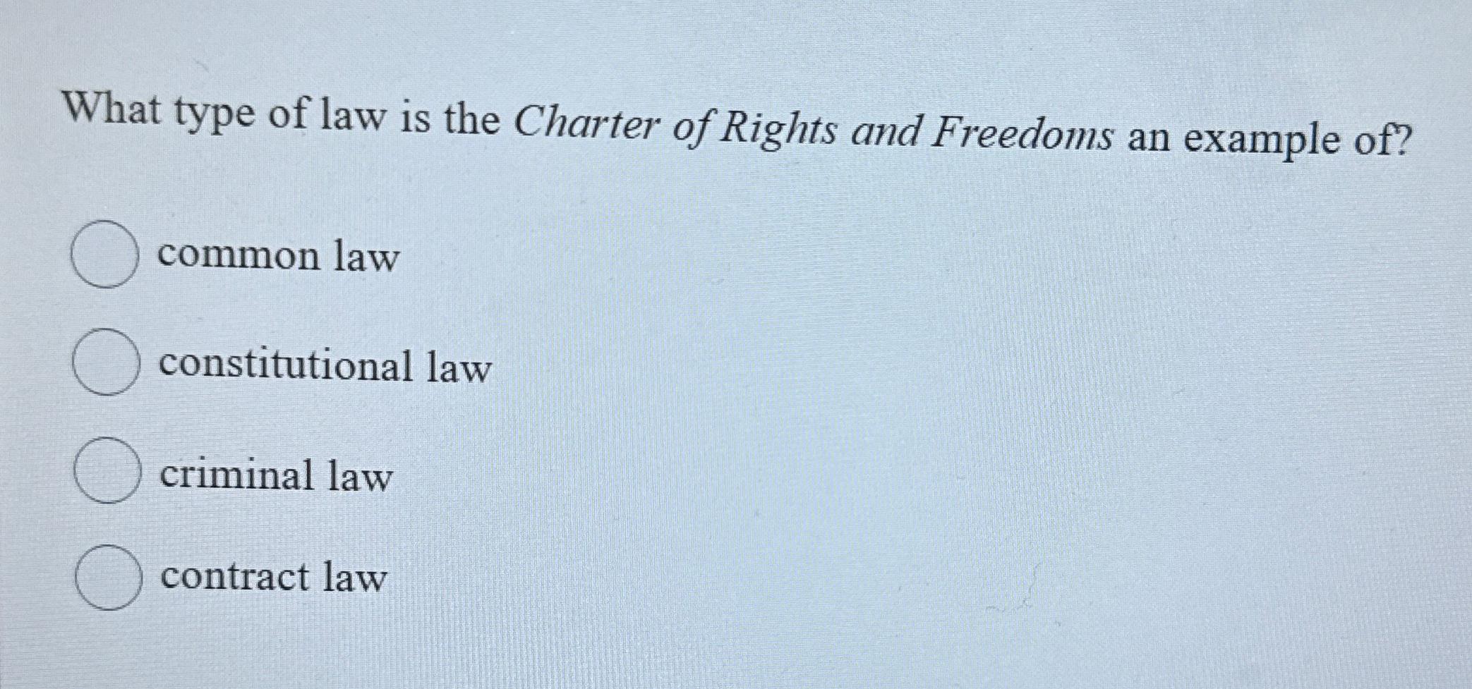 Solved What type of law is the Charter of Rights and | Chegg.com