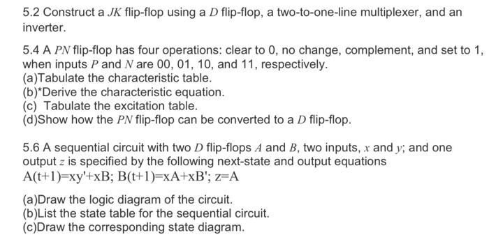 Solved 5.2 Construct a JK flip-flop using a D flip-flop, a | Chegg.com
