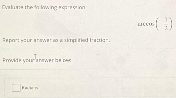 Solved Evaluate the following expression. arccos s() Report | Chegg.com