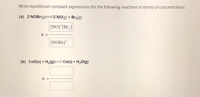 Solved Write equilibrium constant expressions for the | Chegg.com