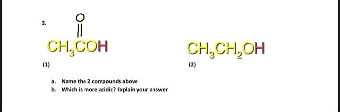 Solved 3. CH,COH (1) a. Name the 2 compounds above b. Which | Chegg.com