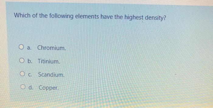 Solved Which of the following elements have the highest | Chegg.com