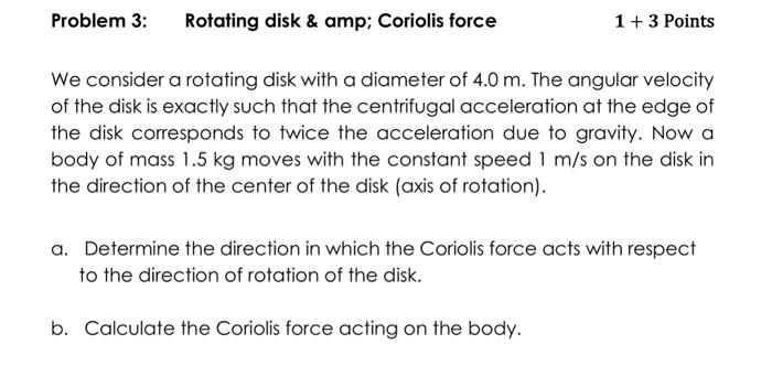 Solved Problem 3: Rotating disk \& amp; Coriolis force 1+3 | Chegg.com
