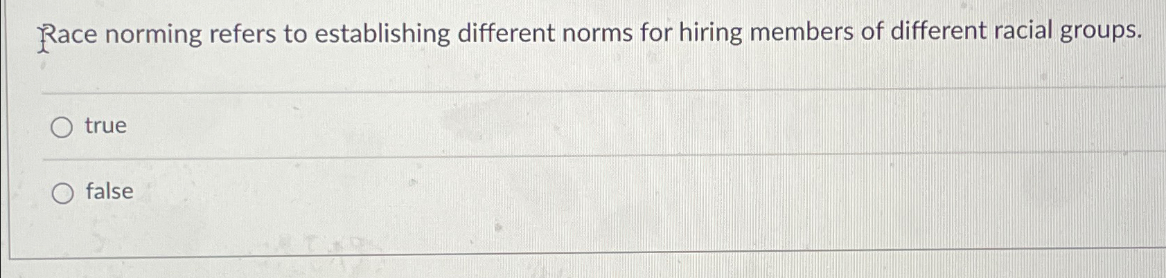 Solved Race norming refers to establishing different norms | Chegg.com