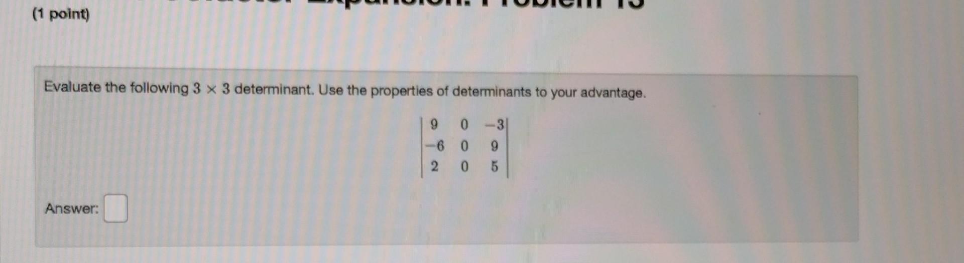 Solved Evaluate the following 3×3 determinant. Use the | Chegg.com