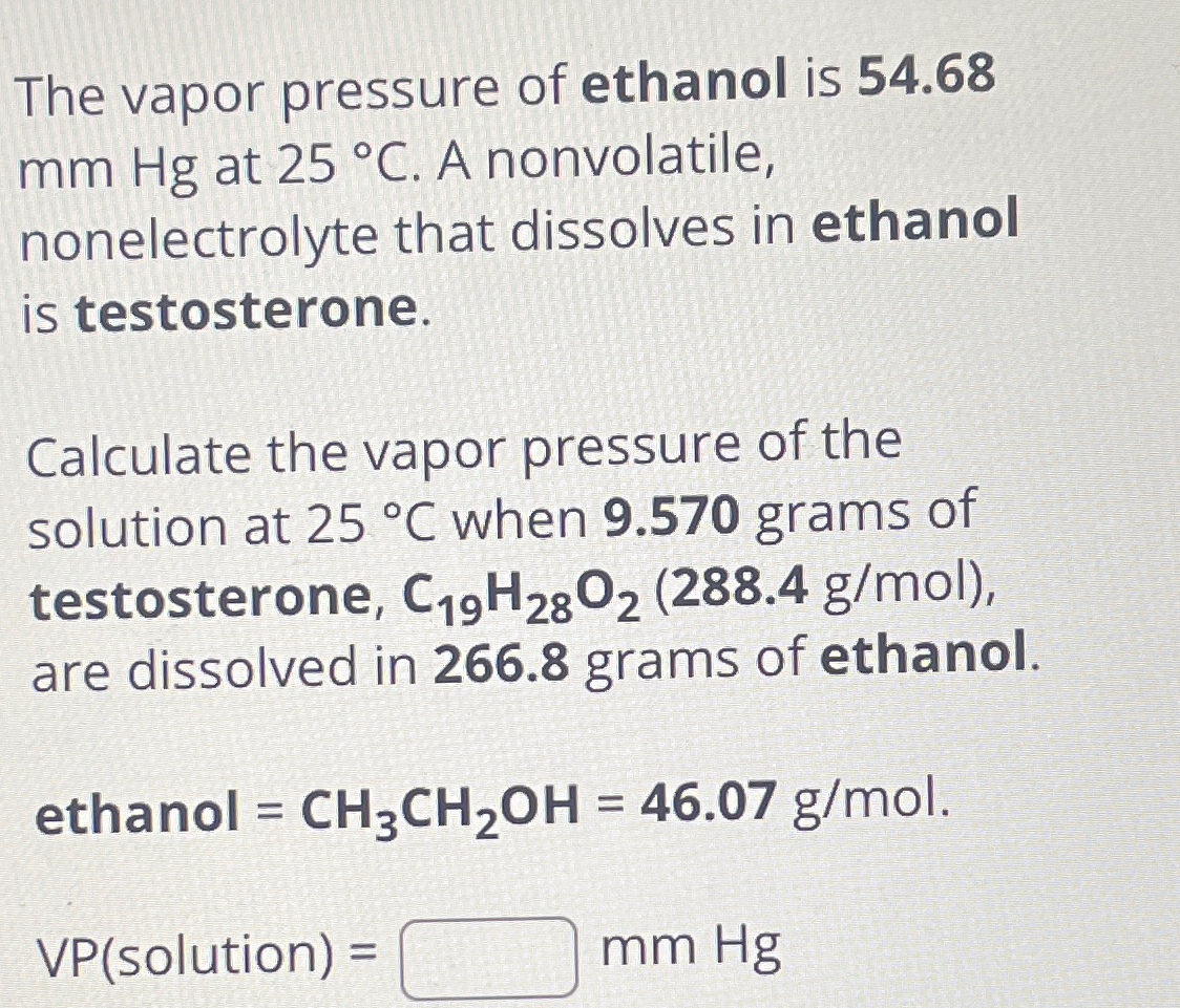 Solved The vapor pressure of ethanol is 54.68 mmHg ﻿at 25°C. | Chegg.com