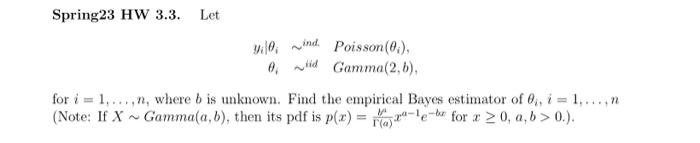 Solved Spring23 HW 3.3. Let yi∣θi∼∼ind. Poisson (θi) θi iid | Chegg.com