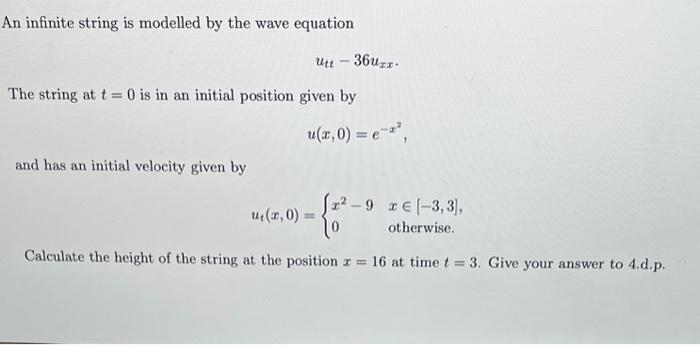 Solved An infinite string is modelled by the wave equation | Chegg.com