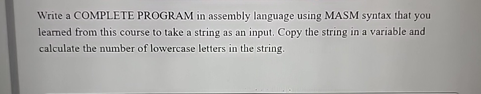Solved Write a COMPLETE PROGRAM in assembly language using | Chegg.com