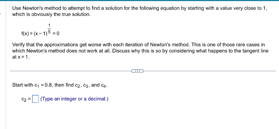 Solved Use Newton's method to attempt to find a solution for | Chegg.com