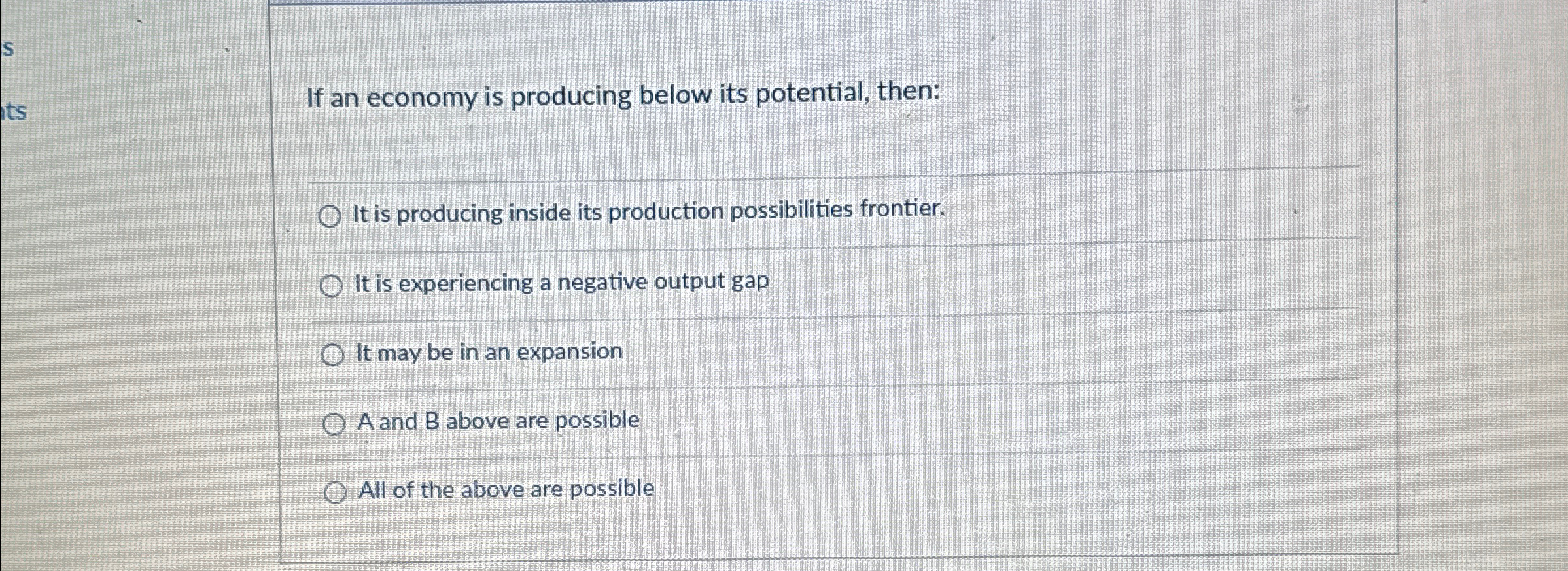 Solved If an economy is producing below its potential, | Chegg.com