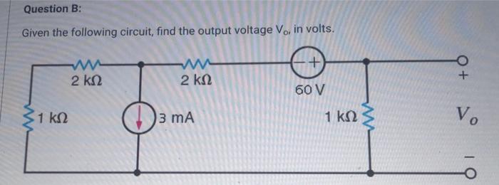 Solved Given the following circuit, find the output voltage | Chegg.com