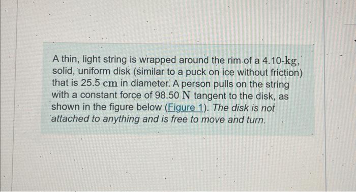Solved A thin, light string is wrapped around the rim of a | Chegg.com