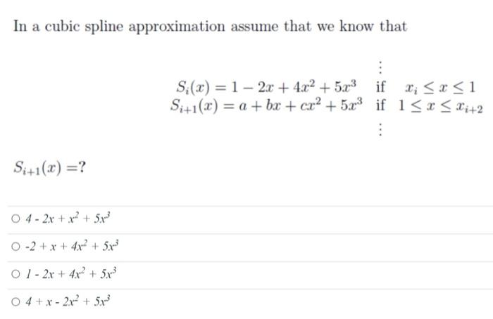 Solved In a cubic spline approximation assume that we know | Chegg.com