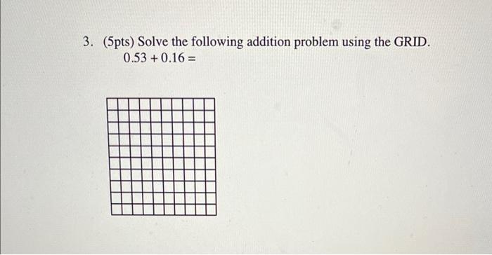 Solved 3. (5pts) Solve the following addition problem using | Chegg.com