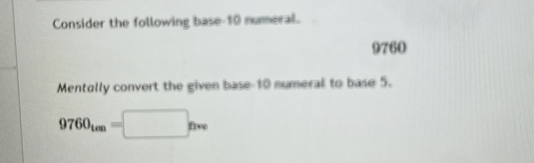 Solved Consider the following base-10 ﻿mumeral.9760Mentally | Chegg.com