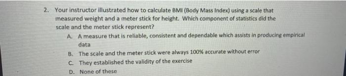 Solved 2. Your instructor illustrated how to calculate BMI | Chegg.com