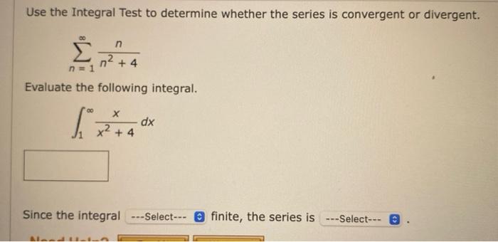Solved Use the Integral Test to determine whether the series | Chegg.com