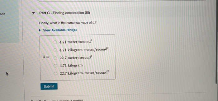 sed Part C - Finding acceleration (IlI) Finally, what | Chegg.com