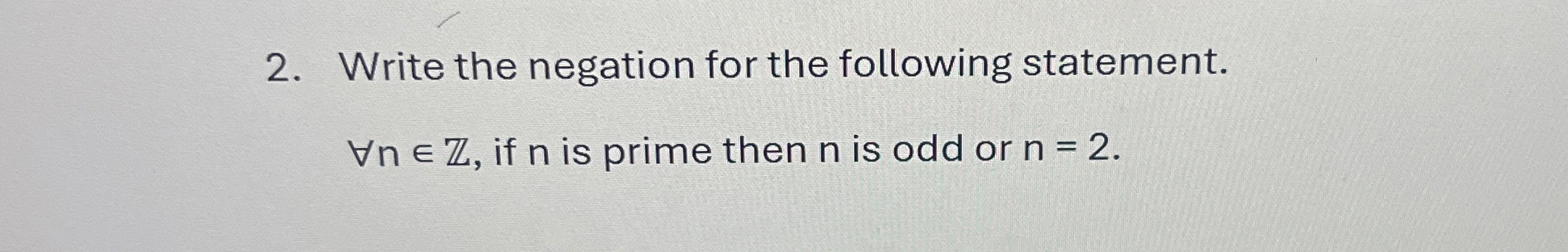Solved Write the negation for the following | Chegg.com