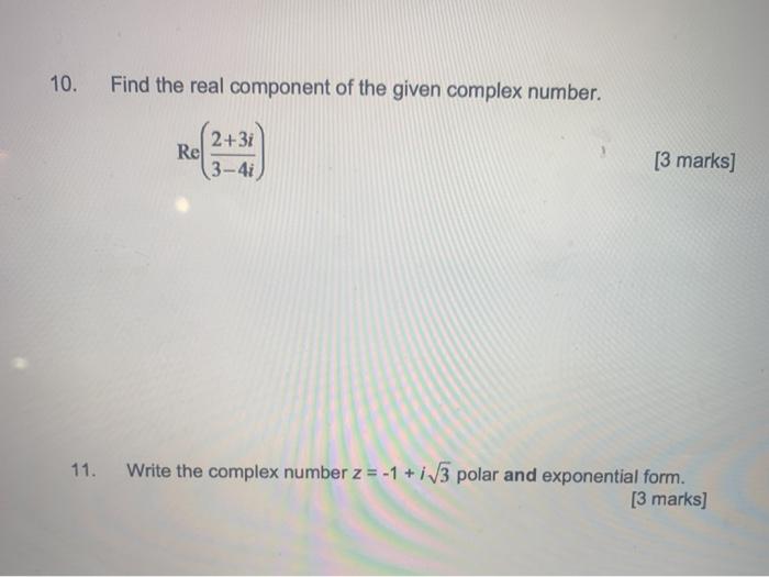Solved 10. Find the real component of the given complex | Chegg.com
