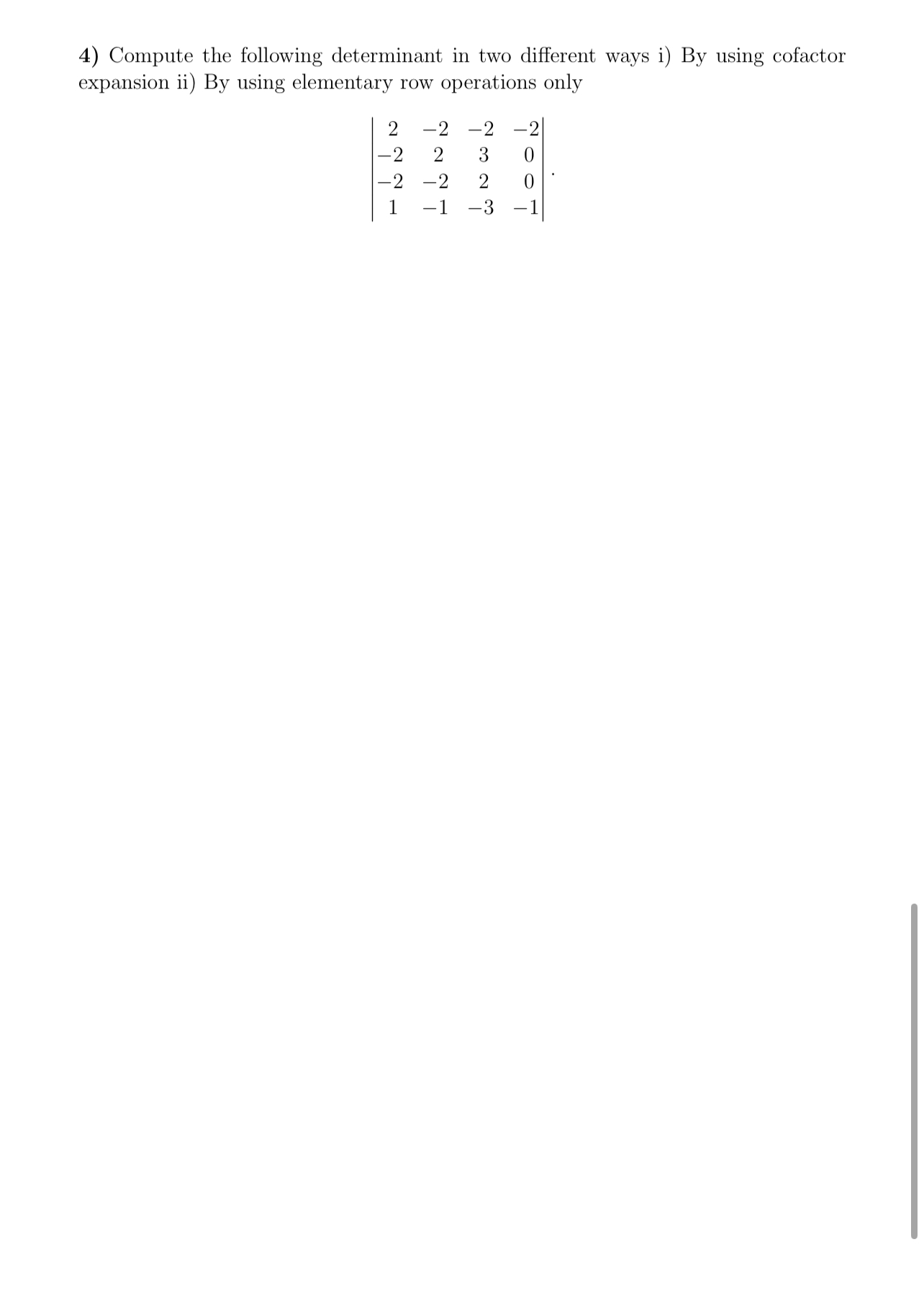 Solved Compute the following determinant in two different | Chegg.com