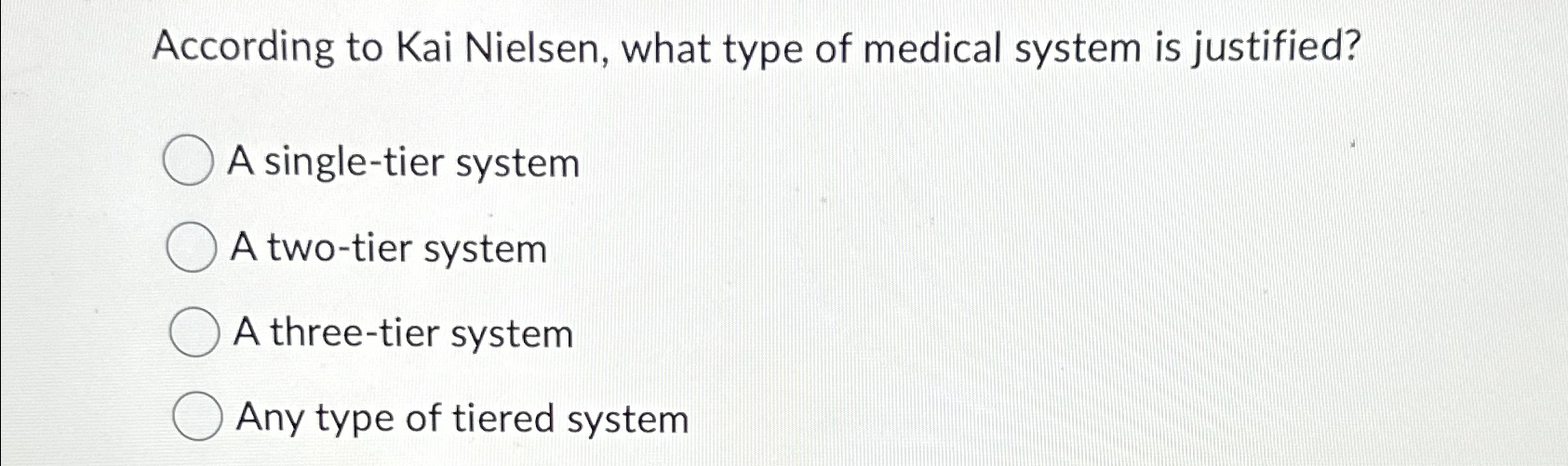 According to Kai Nielsen, what type of medical system | Chegg.com