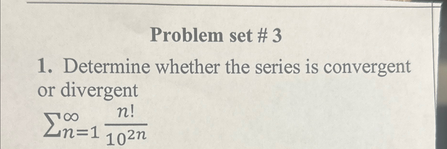 Solved Problem set # 3Determine whether the series is | Chegg.com