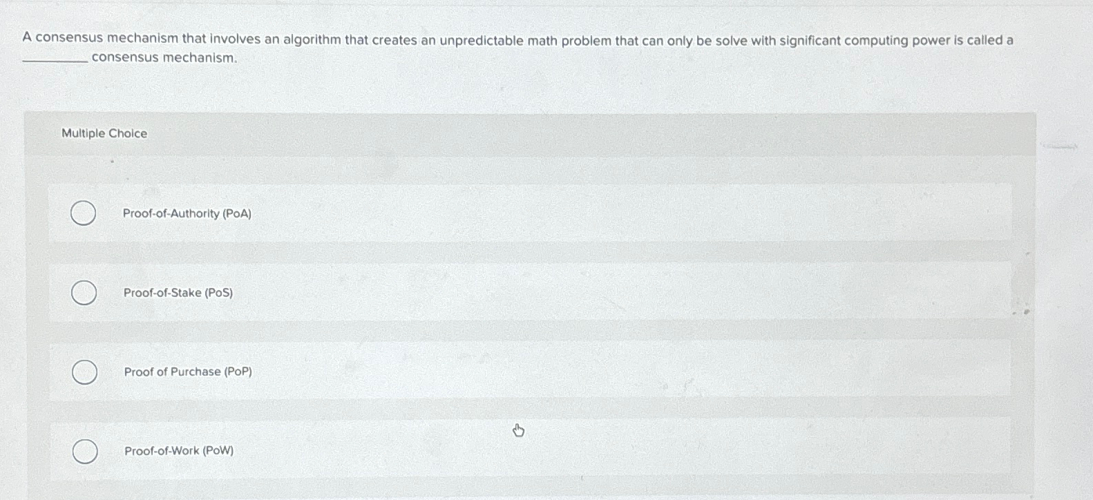 Solved A consensus mechanism that involves an algorithm that | Chegg.com