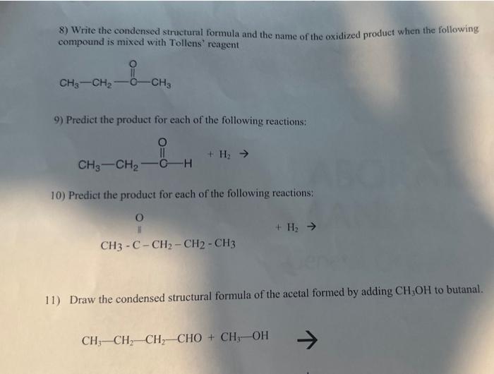 Solved 8) Write the condensed structural formula and the | Chegg.com
