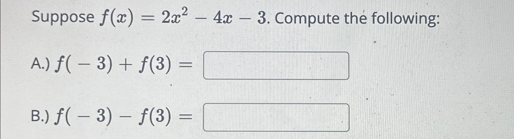 Solved Suppose f(x)=2x2-4x-3. ﻿Compute the | Chegg.com