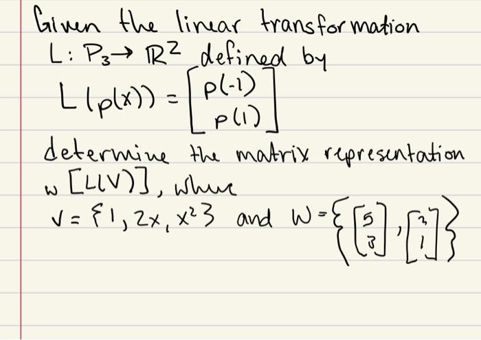 Solved Given the linear transformation L: P3→ R²_defined by | Chegg.com